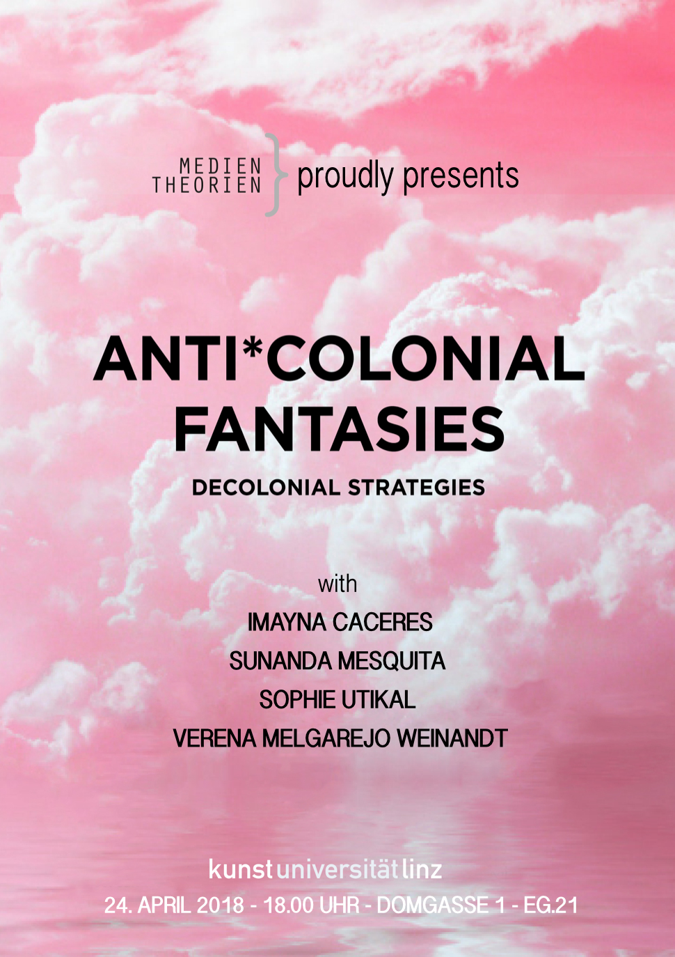 Kunstuniversität Linz: ANTI*COLONIAL FANTASIES - DECOLONIAL STRATEGIES