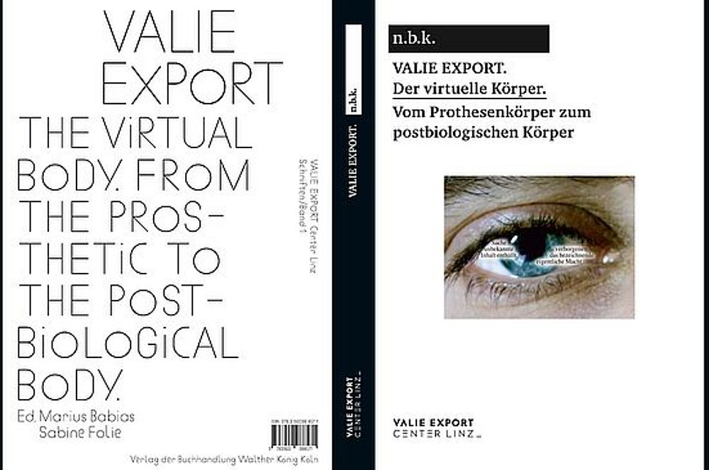 Kunstuniversität Linz: VALIE EXPORT. Der virtuelle Körper.
