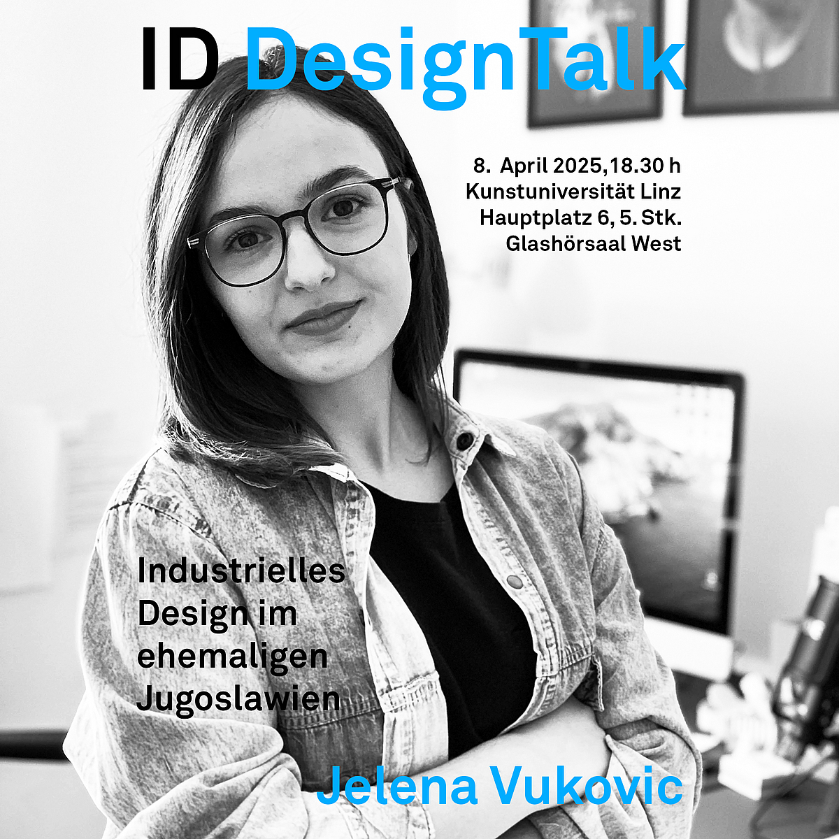Kunstuniversität Linz: ID DesignTalk - Jelena Vukovic